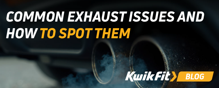 Common Exhaust Issues & How To Spot Them | Kwik Fit
